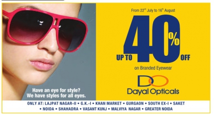 Dayal Opticals-Upto 40% off on Branded Eyewear starts on 22nd Jul 2011 ...